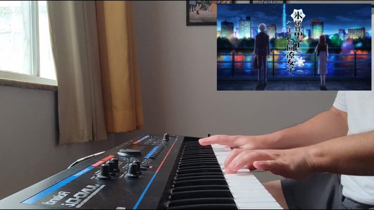 「氷属性男子とクールな同僚女子」のオープニングを弾いてみた。| "The Ice Guy and His Cool Female Colleague" OP Cover - MOEPP