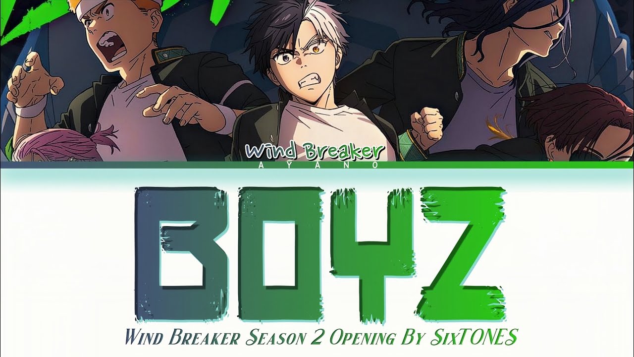 WIND BREAKER Season 2 - OP LOOP『BOYZ』by SixTONES (Lyrics) - MOEPP